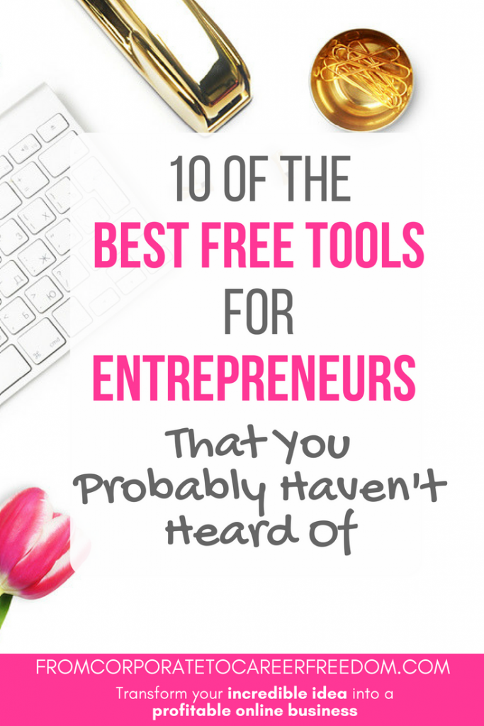 10 Of The Best Free Tools For Entrepreneurs - From Corporate To Career ...