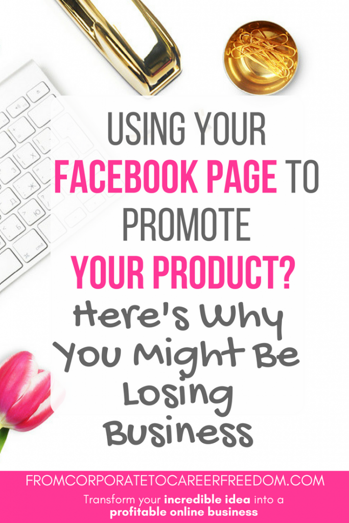 Using Your Facebook Page To Promote Your Product? Here's Why You Might ...