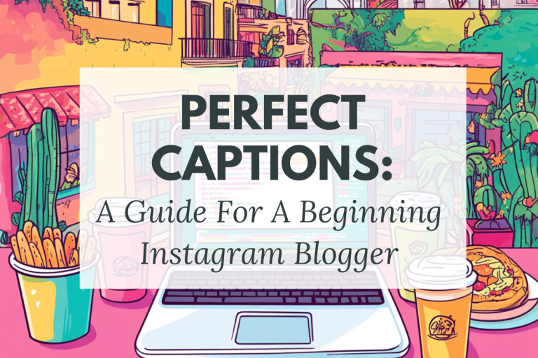 Perfect Captions: A Guide For A Beginning Instagram Blogger - From ...