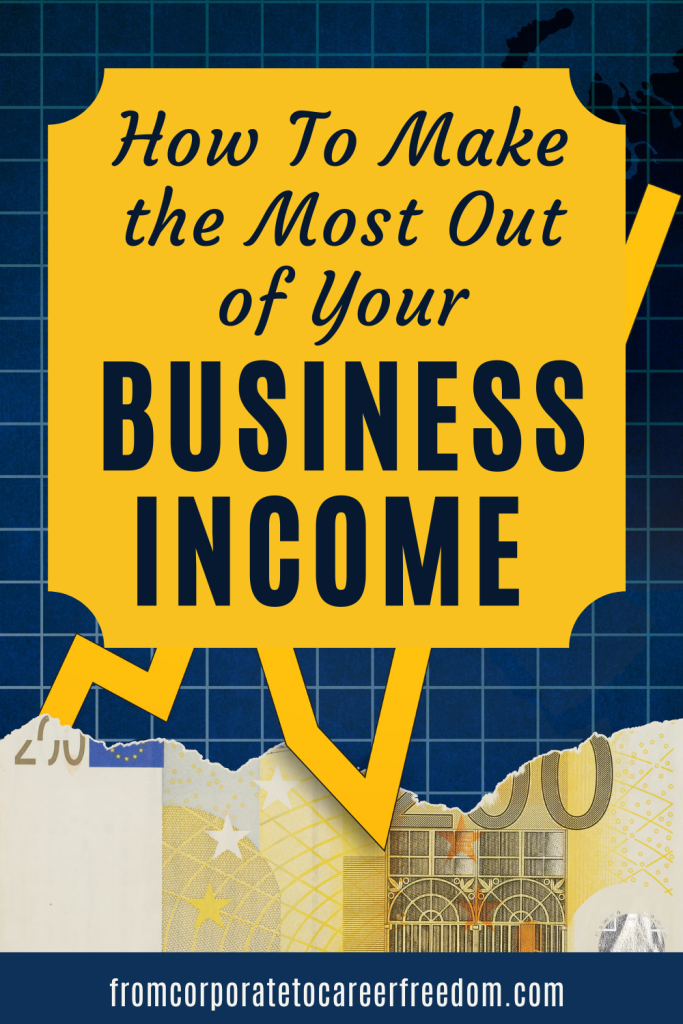 How To Make the Most Out of Your Business Income